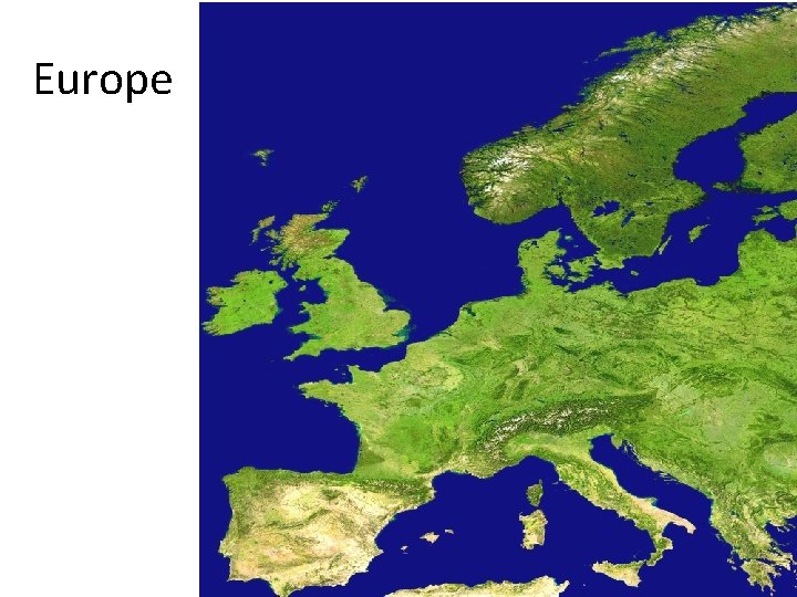 Europe The British Isles The two main islands