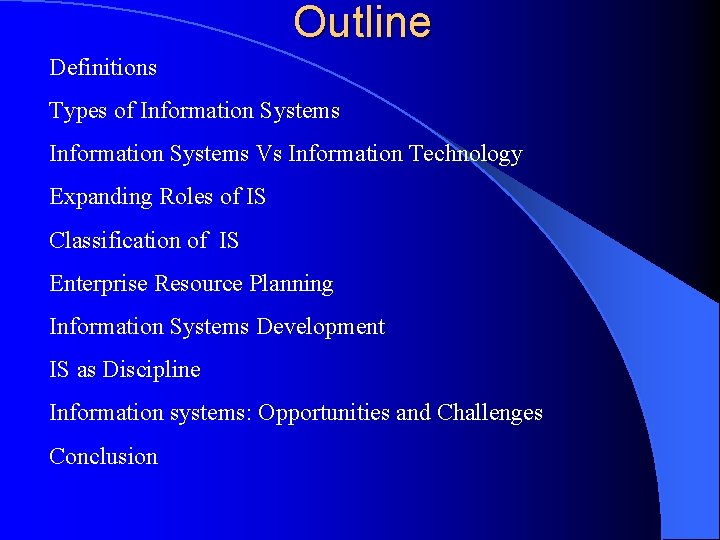 Information Systems Outline Definitions Types of Information Systems