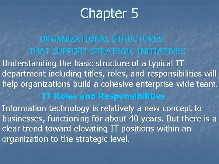 Chapter 5 ORGANIZATIONAL STRUCTURES THAT SUPPORT STRATEGIC INITIATIVES