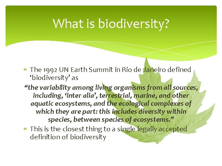What is Biodiversity BIODIVERSITY UNDER THREAT Learning intention
