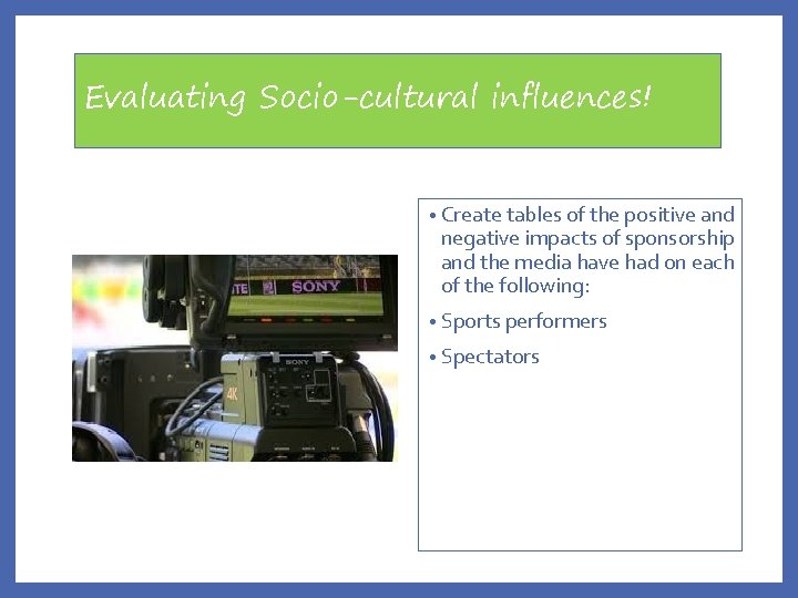 GCSE SOCIOCULTURAL INFLUENCES EVALUATION Pulse raiser What am