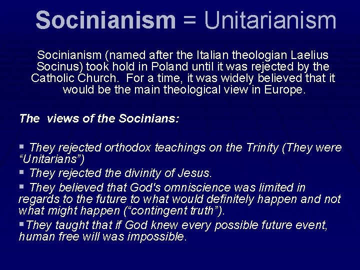 Socinianism Unitarianism Socinianism named after the Italian theologian