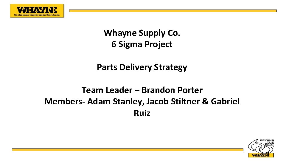 Whayne Supply Co 6 Sigma Project Parts Delivery