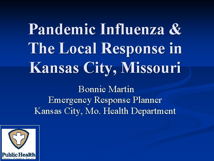 Pandemic Influenza The Local Response in Kansas City