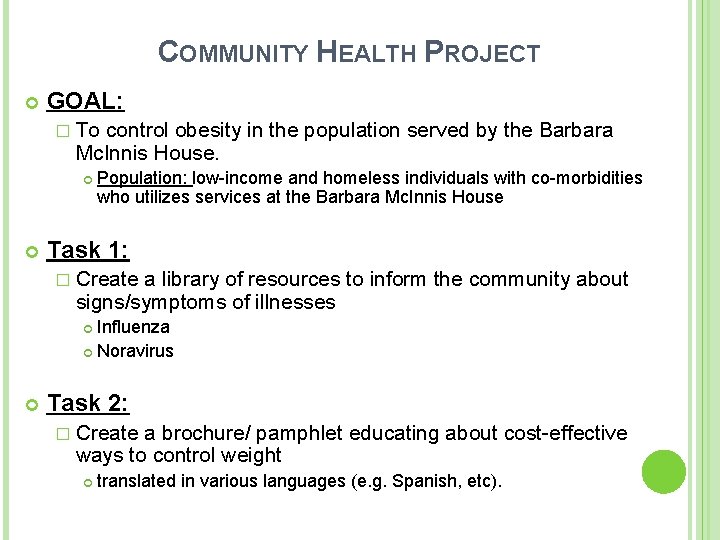COMMUNITY PROJECT OBESITY IN THE HOMELESS Sania A