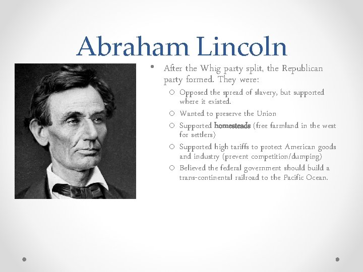 Abraham Lincoln After the Whig party split the