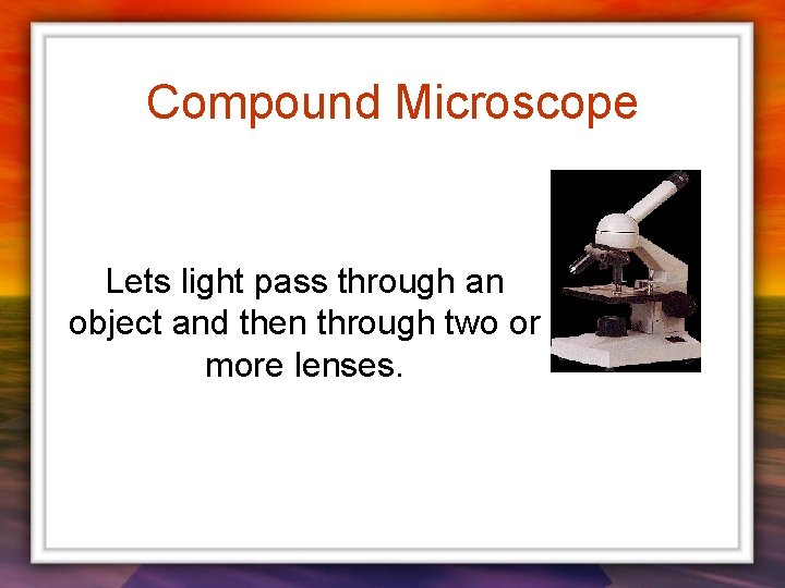 The Microscope Mr Smith Freshman Science The History