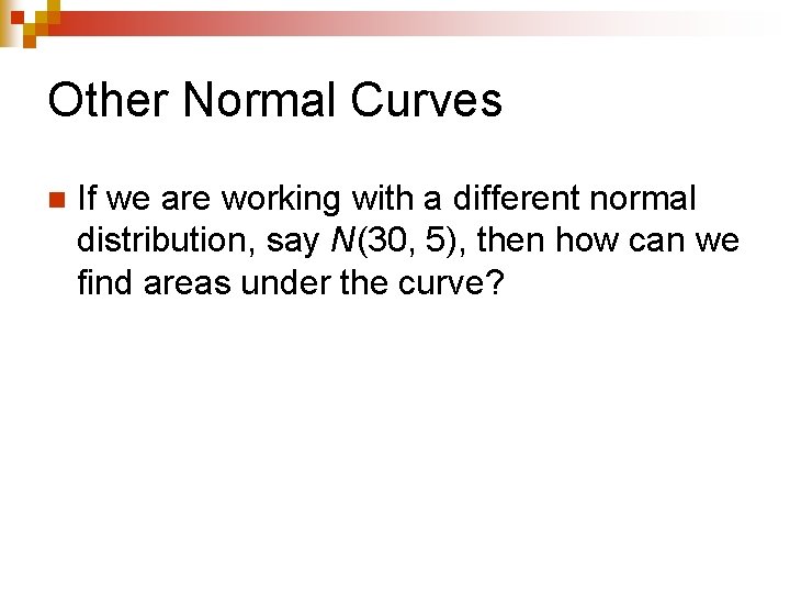The Normal Distribution Lecture 20 Section 6 3