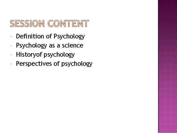 Definition of Psychology as a science Historyof psychology