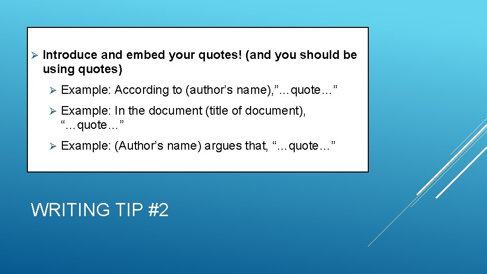 Introduce and embed your quotes and you should
