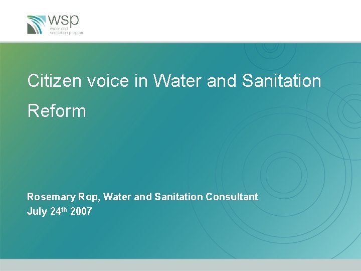 Citizen voice in Water and Sanitation Reform Rosemary