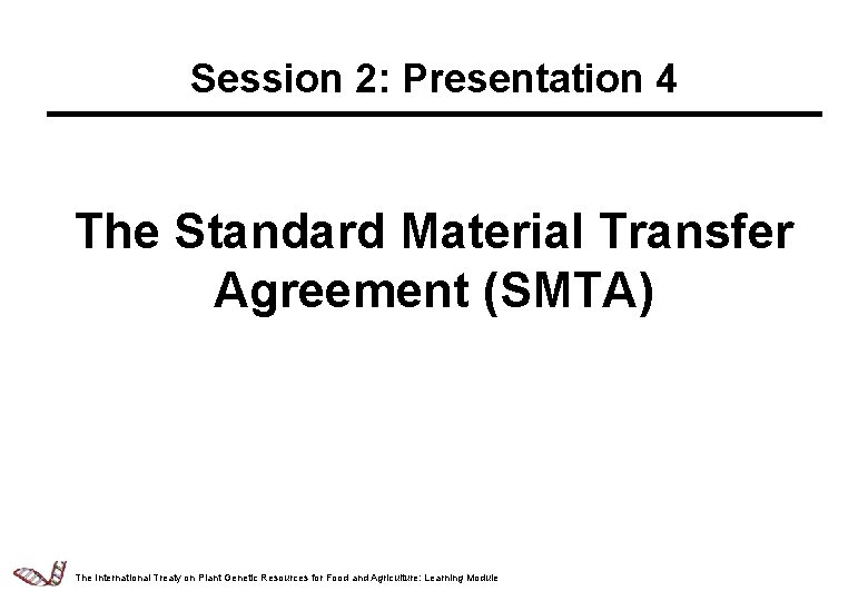 Session 2 Presentation 4 The Standard Material Transfer