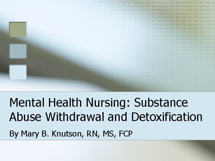 Mental Health Nursing Substance Abuse Withdrawal and Detoxification
