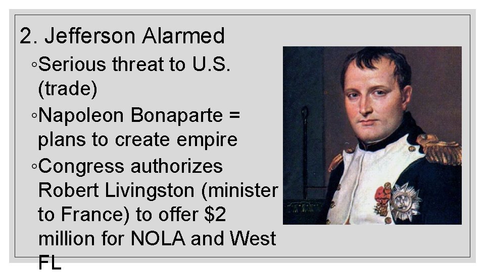 Unit 6 Ch 10 2 THE LOUISIANA PURCHASE