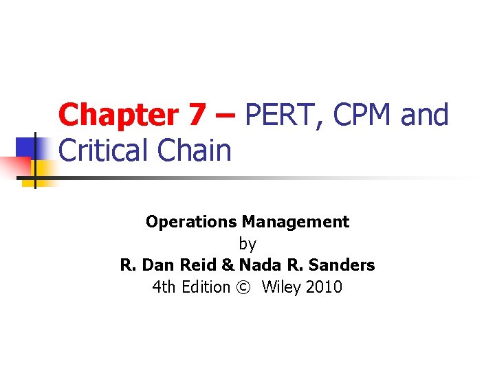 Chapter 7 PERT CPM and Critical Chain Operations