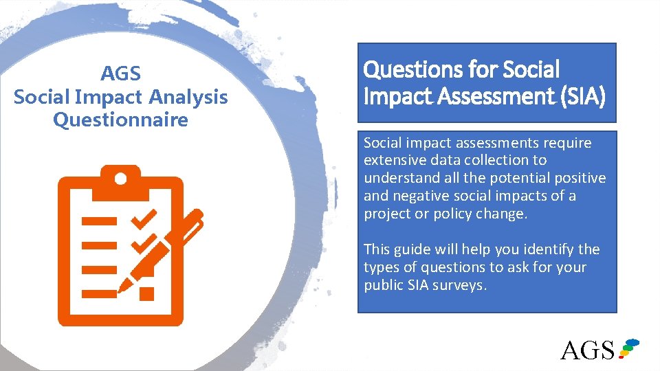Social Impact Assessment Questionnaire AGS Questions for Social