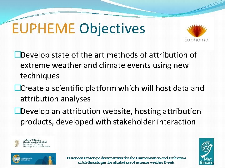 Climate change attribution and extreme weather events From