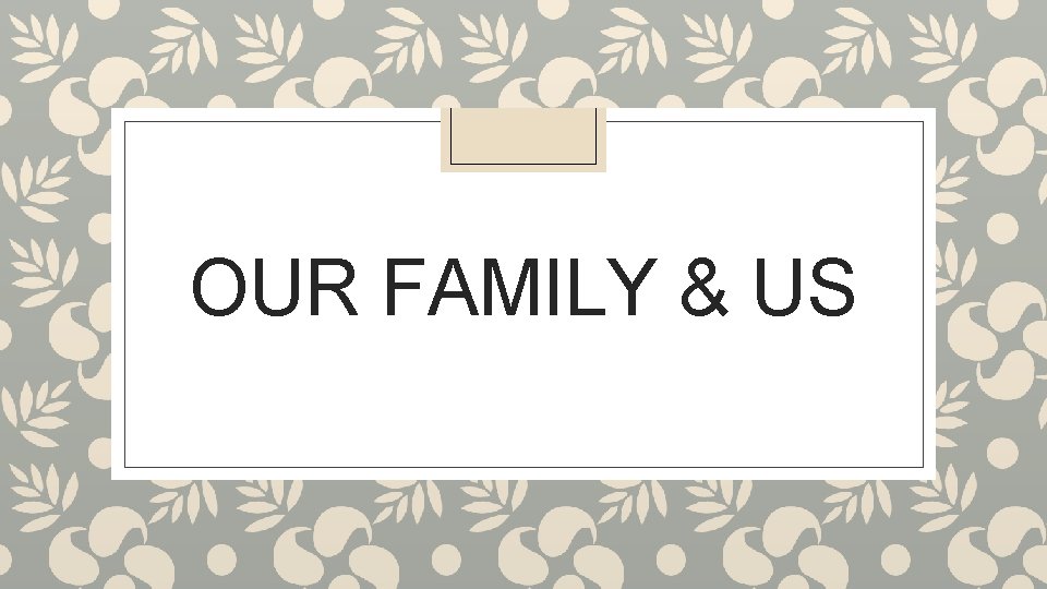 OUR FAMILY US p 66 ex 5 Read