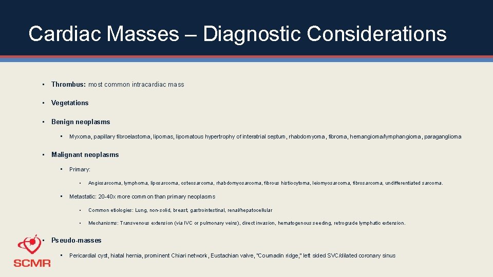 HOW I DO Cardiac Mass Neoplasm and Thrombus