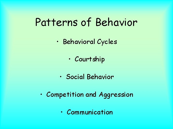 Animal Behavior Elements of Behavior Behavior the way