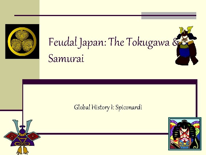 Feudal Japan The Tokugawa Samurai Global History I