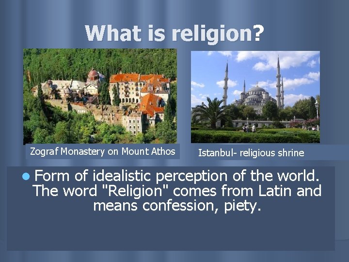 1 What is religion Zograf Monastery on Mount
