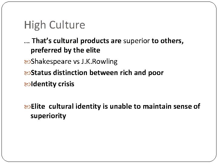 Types of Culture is the concept used to