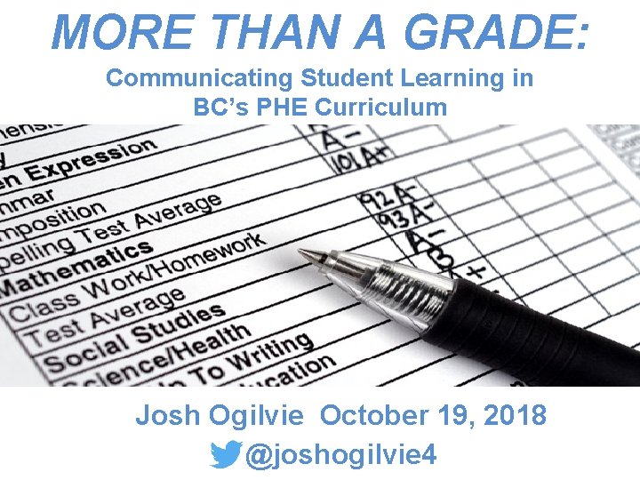 MORE THAN A GRADE Communicating Student Learning in