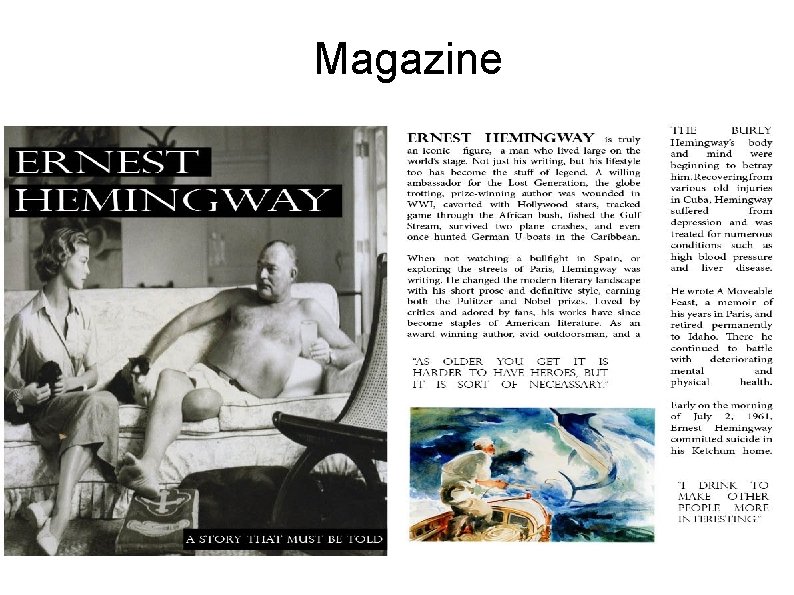 Ernest Hemingways career and life had been eventful