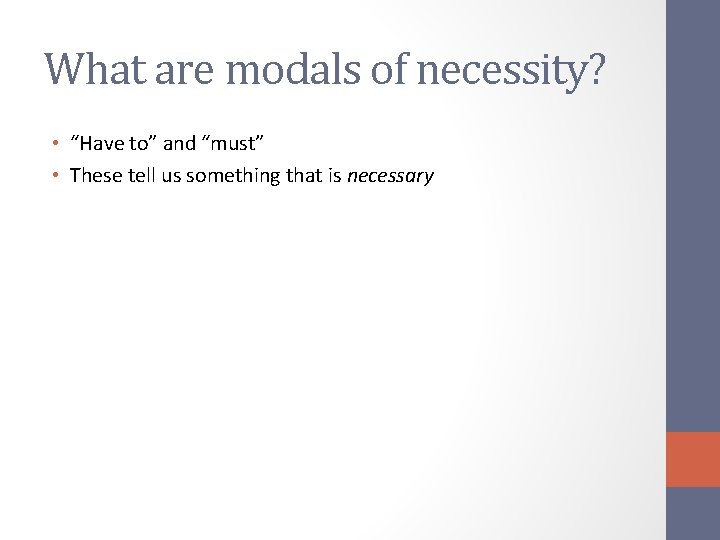 Unit 9 and 10 Grammar Modals of Necessity
