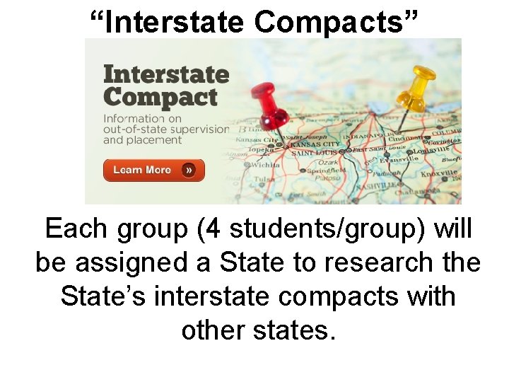 Interstate Compacts Each group 4 studentsgroup will be