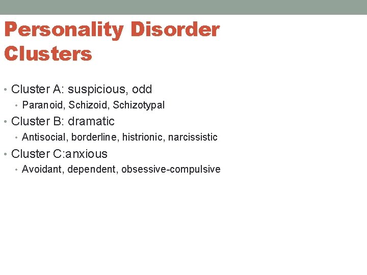 Personality Disorders Personality Disorders An enduring pattern of
