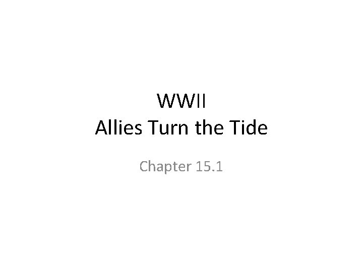 WWII Allies Turn the Tide Chapter 15 1