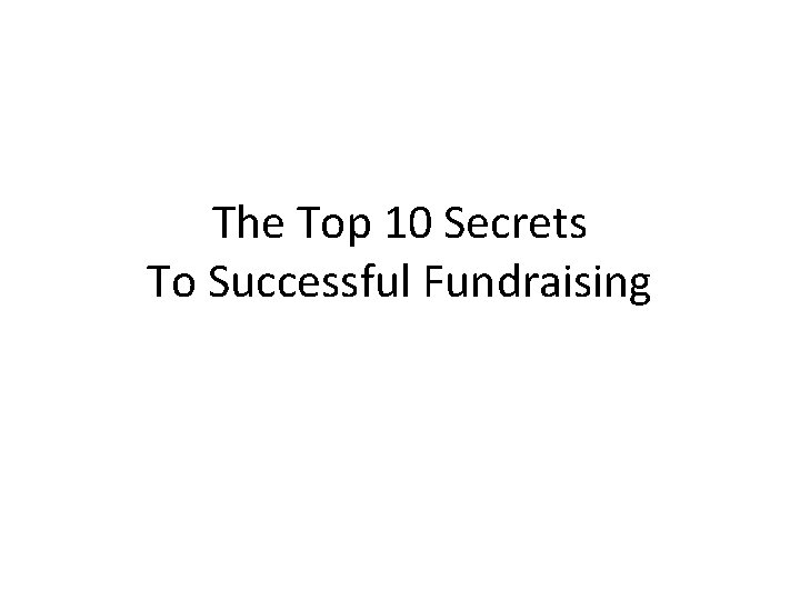 The Top 10 Secrets To Successful Fundraising Pop