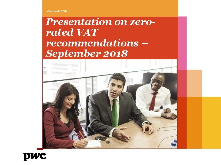 www pwc com Presentation on zerorated VAT recommendations