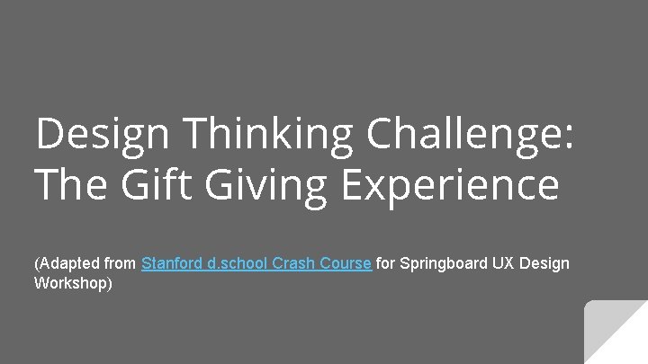 Design Thinking Challenge The Gift Giving Experience Adapted