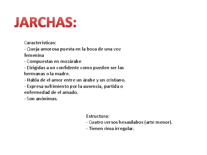 JARCHAS Y CANTIGAS DE AMIGO JARCHAS Caractersticas Queja