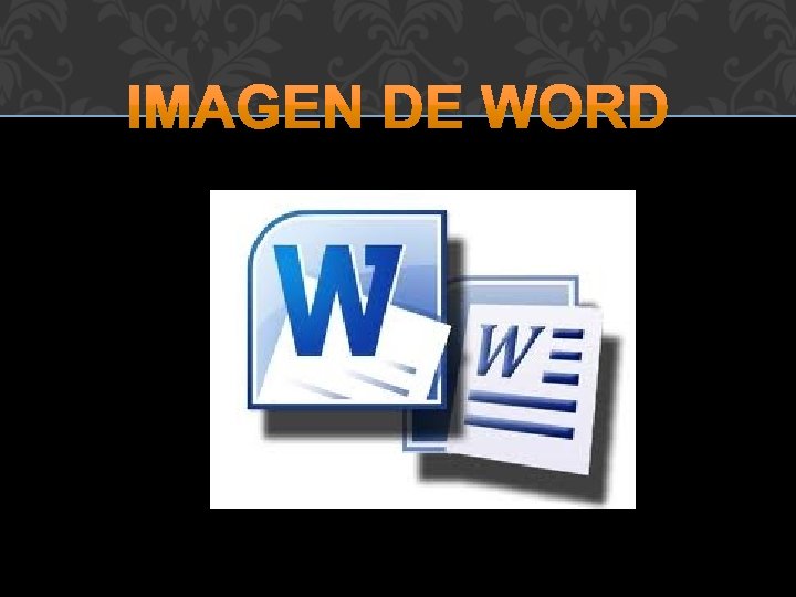 MICROSOFT OFFICE Para que se utiliza Microsoft Word