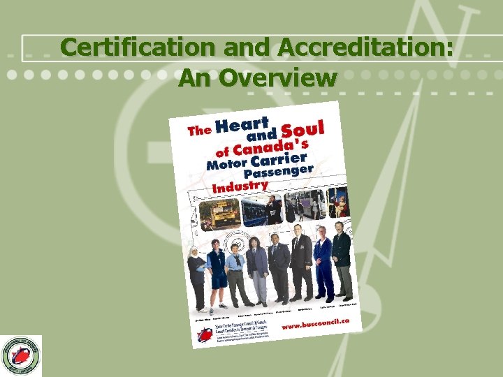 Certification and Accreditation An Overview Why Certify Bus