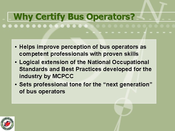 Certification and Accreditation An Overview Why Certify Bus