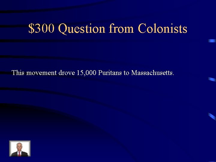 Jeopardy Jamestown Colonists Middle Colonies Northern Colonies Southern