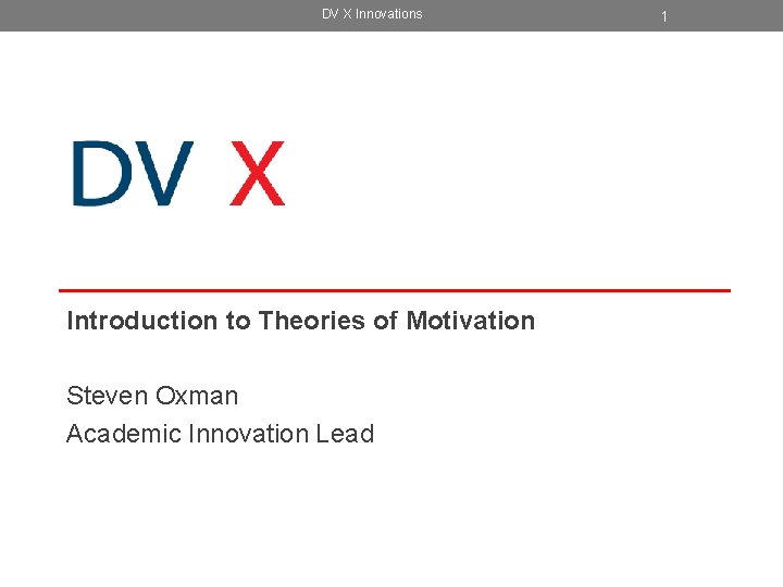 DV X Innovations Introduction to Theories of Motivation
