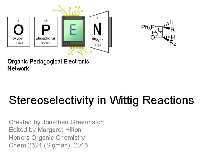Organic Pedagogical Electronic Network Stereoselectivity in Wittig ...