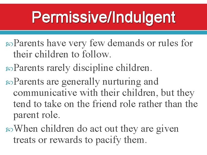 Parenting Styles Parenting Styles Parenting styles are the