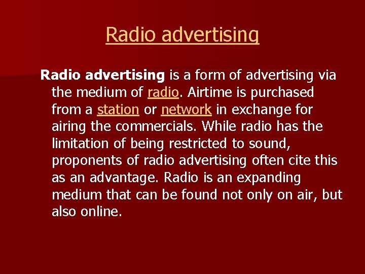 ADVERTISING Whats that Advertising is a form of