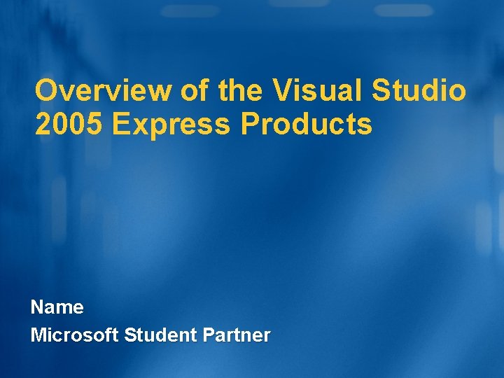 Overview of the Visual Studio 2005 Express Products