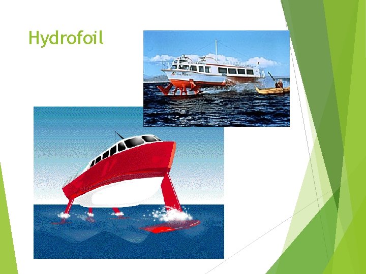 Water Transportation Types of Vessels 4 Broad classifications