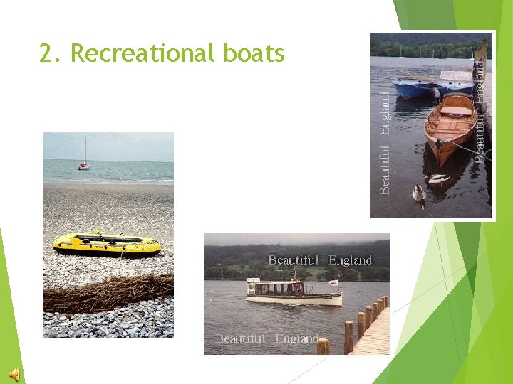 Water Transportation Types of Vessels 4 Broad classifications