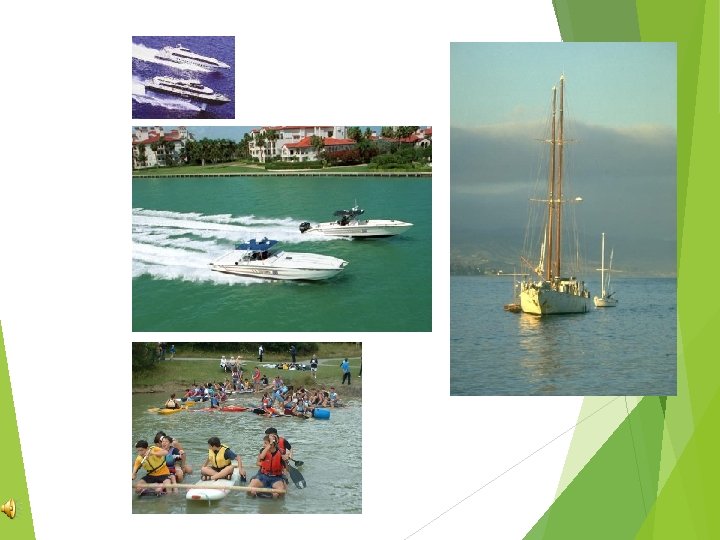 Water Transportation Types of Vessels 4 Broad classifications