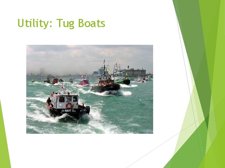 Water Transportation Types of Vessels 4 Broad classifications